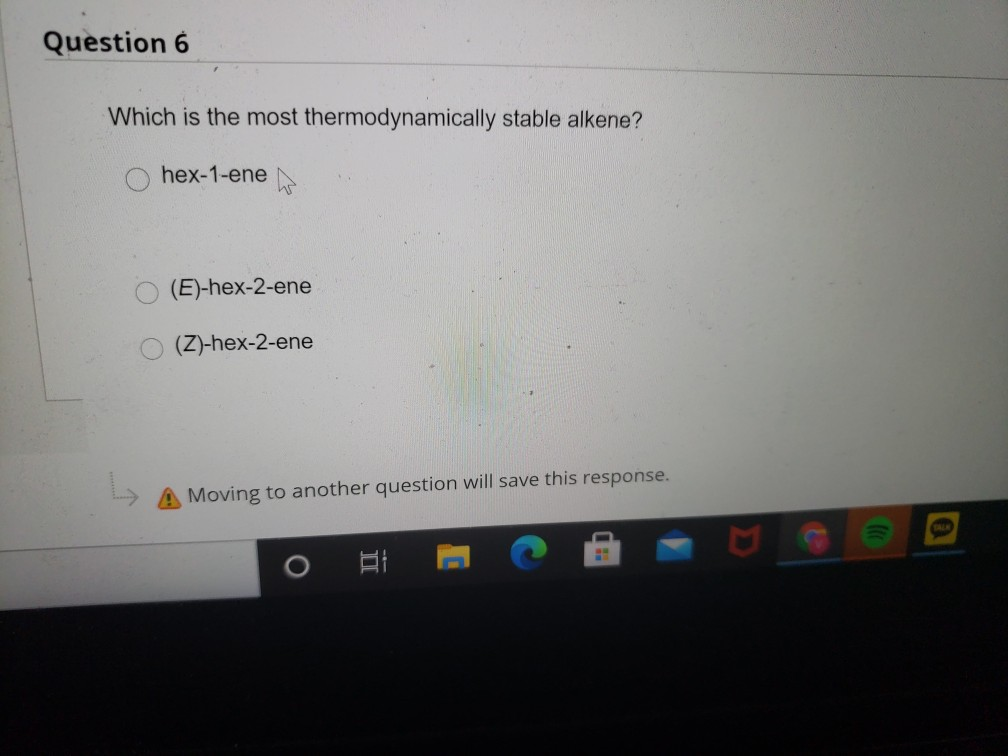 Solved Question 6 Which is the most thermodynamically stable | Chegg.com