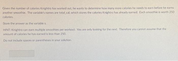 Solved Given the number of calories Knightro has worked out, | Chegg.com