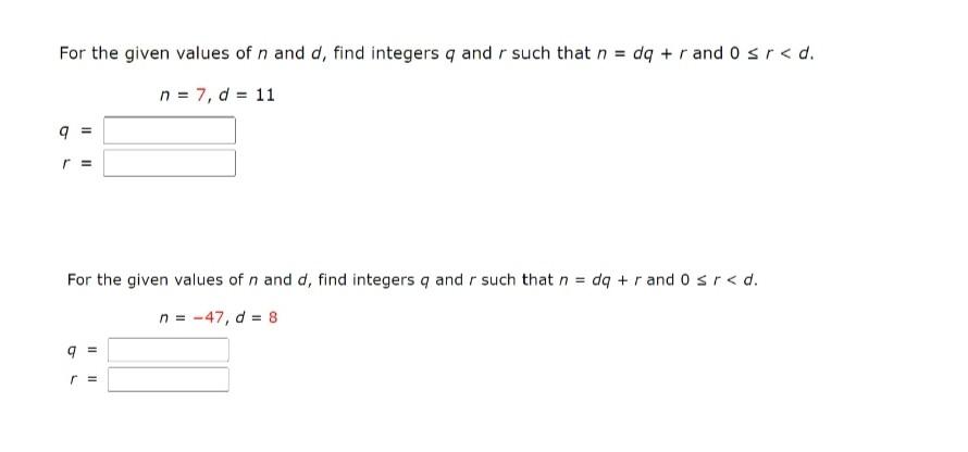 Solved For the given values of n and d, find integers q and | Chegg.com