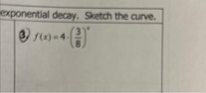 Solved exponential decay. Sketch the curve. (3.) | Chegg.com