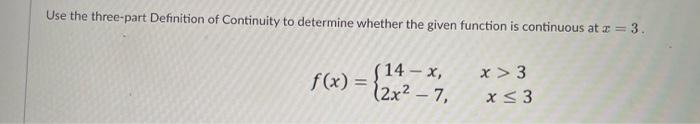 Solved Use the three-part Definition of Continuity to | Chegg.com