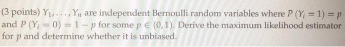 Solved (3 points) Y1,…,Yn are independent Bernoulli random | Chegg.com