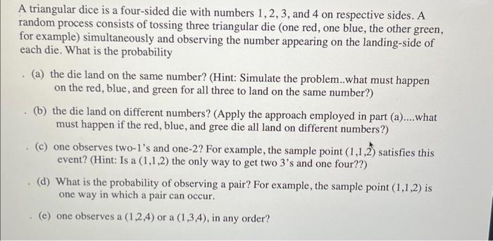 Solved A triangular dice is a four-sided die with numbers | Chegg.com