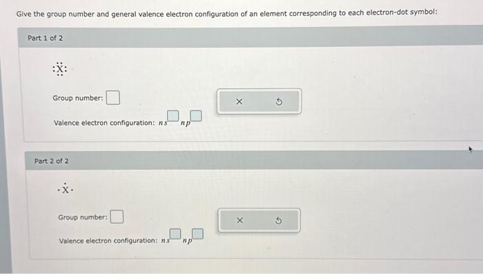 Solved Glve the group number and general valence electron | Chegg.com