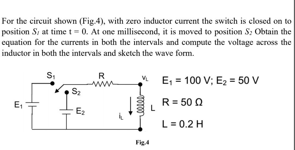 Solved For the circuit shown (Fig.4), with zero inductor | Chegg.com