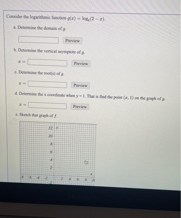 Solved Consider the logarithmic function g(x)=log6(2−x) a. | Chegg.com