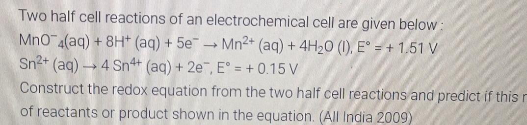 Solved Two half cell reactions of an electrochemical cell | Chegg.com