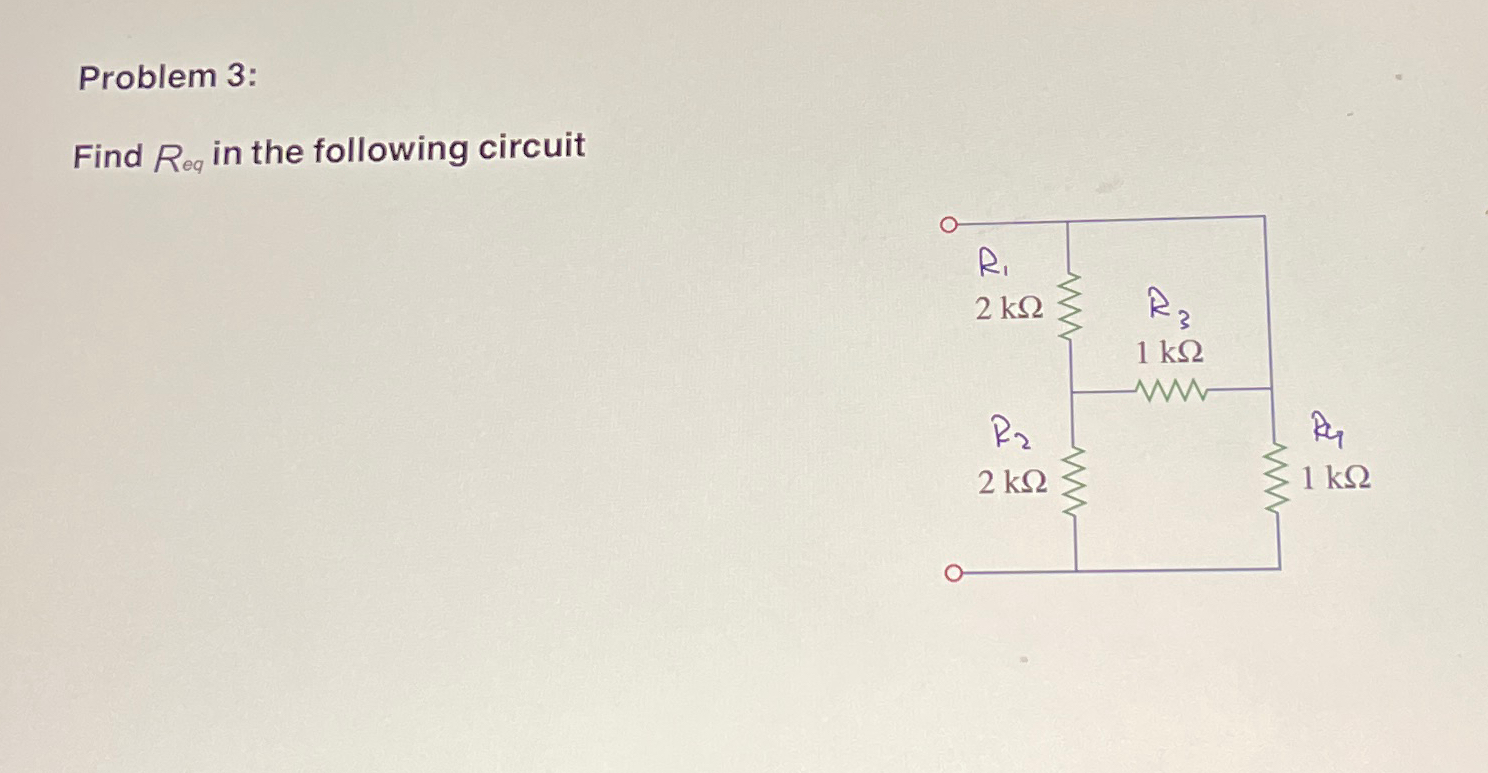Solved Problem 3:Find Req ﻿in the following circuit | Chegg.com