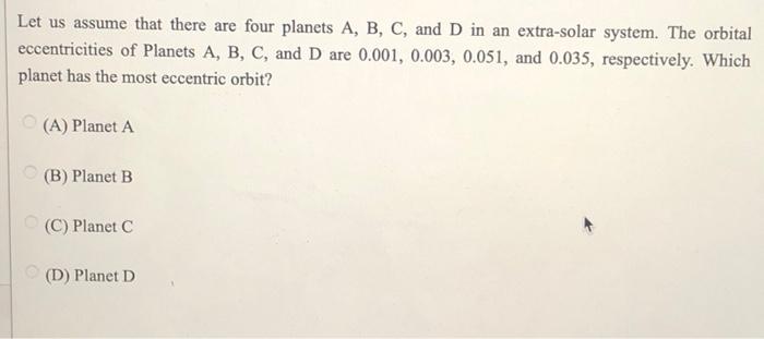 Solved Let Us Assume That There Are Four Planets A B C 