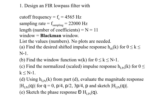 1. Design an FIR lowpass filter with cutoff frequency | Chegg.com