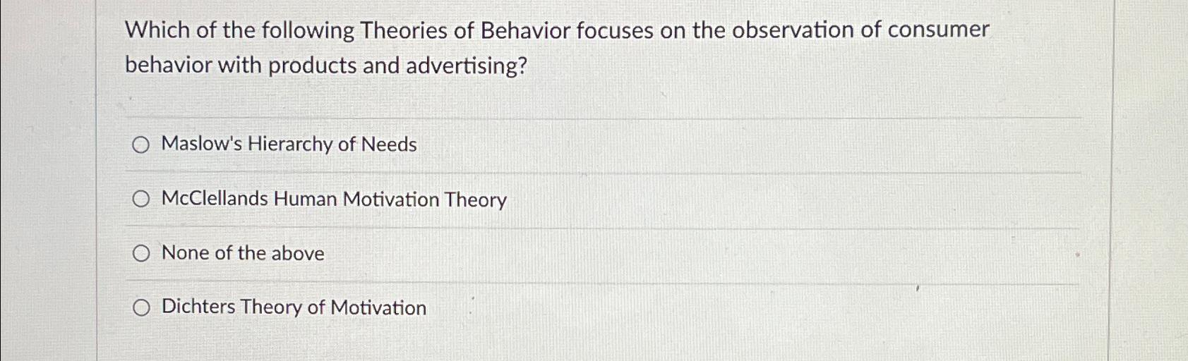 Solved Which of the following Theories of Behavior focuses | Chegg.com
