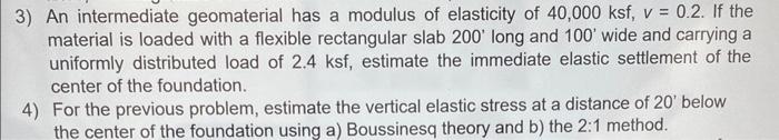 Solved 3) An intermediate geomaterial has a modulus of | Chegg.com