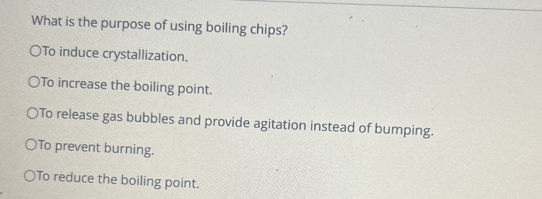Solved What is the purpose of using boiling chips?To induce | Chegg.com