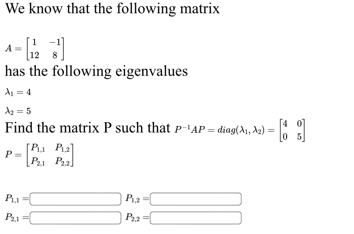 Solved We know that the following matrixA=[1-1128]has the | Chegg.com