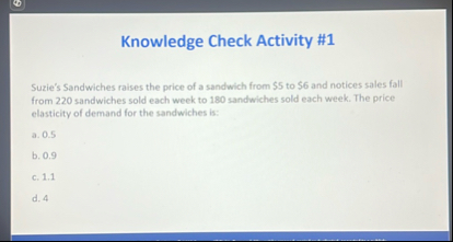 Solved Knowledge Check Activity #1Suzie's Sandwiches raises | Chegg.com