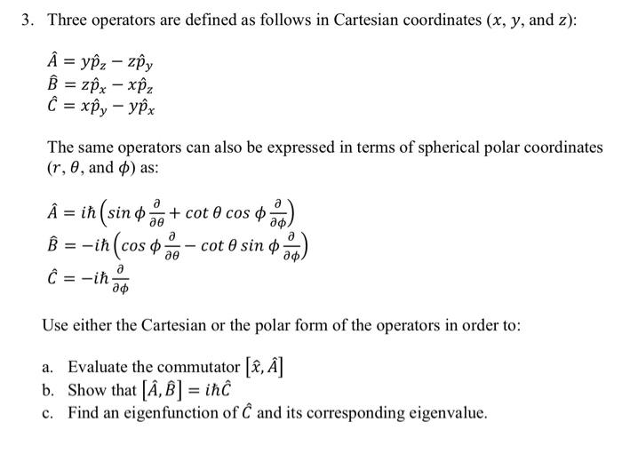Solved Three operators are defined as follows in Cartesian | Chegg.com