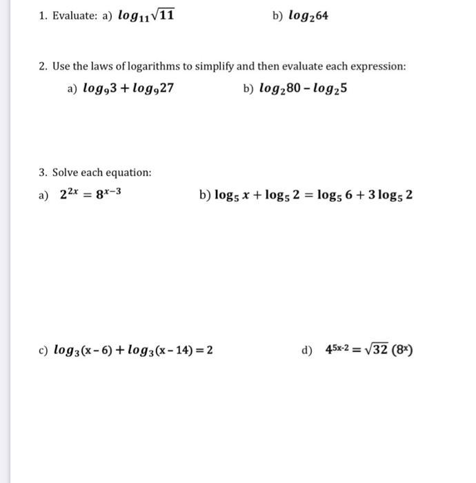 Solved 1. Evaluate: a) logu/11 b) log264 2. Use the laws of | Chegg.com