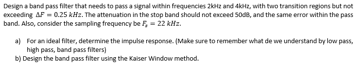 Solved Design a band pass filter that needs to pass a signal | Chegg.com