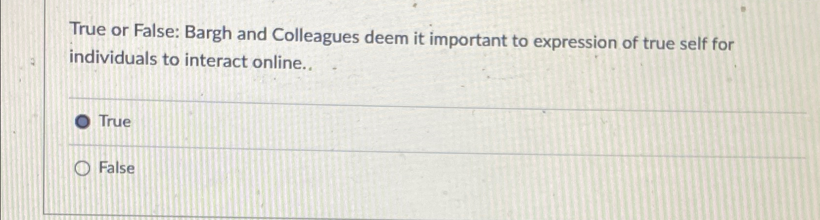 Solved True or False: Bargh and Colleagues deem it important | Chegg.com
