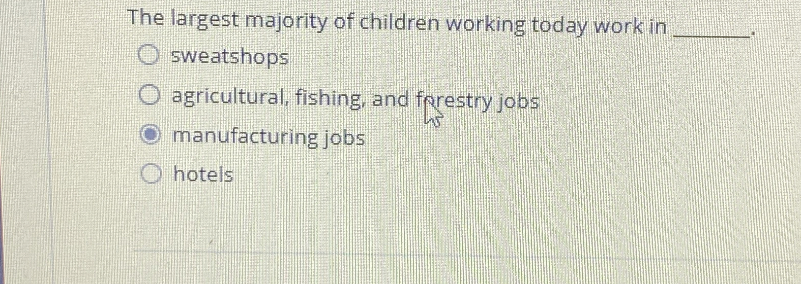 Solved The largest majority of children working today work | Chegg.com