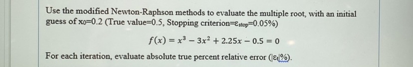 Solved Use the modified Newton-Raphson methods to evaluate | Chegg.com