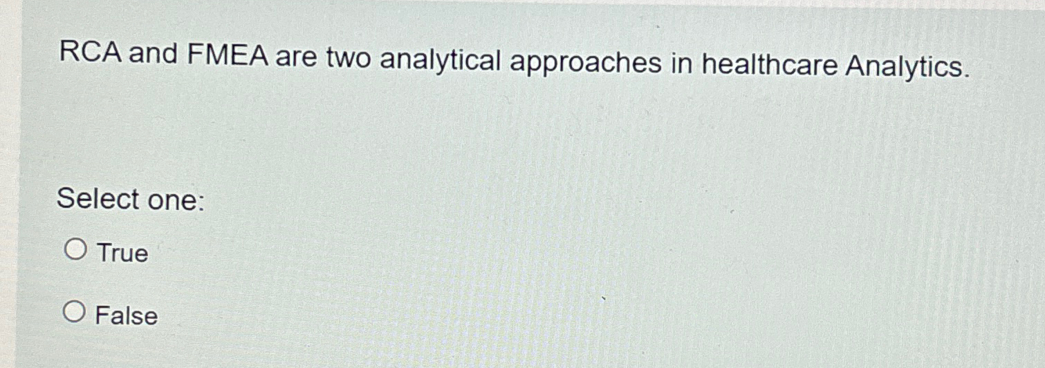 Solved RCA and FMEA are two analytical approaches in | Chegg.com