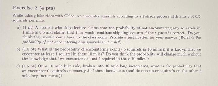 Solved Exercise 2 (4 pts) While taking bike rides with | Chegg.com