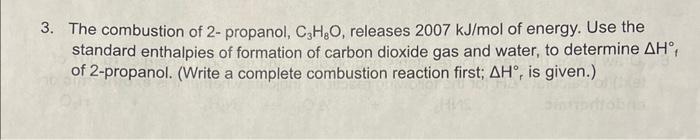 Solved 3. The combustion of 2-propanol, C3H8O, releases 2007 | Chegg.com