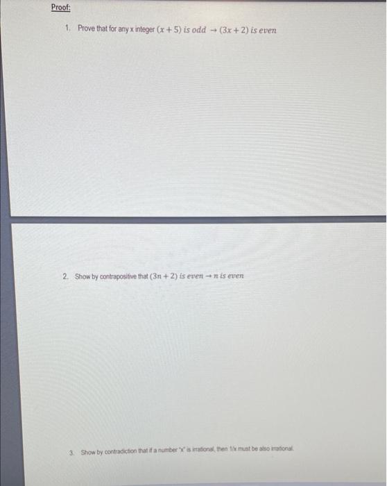 Solved 1. Prove that for any x integer (x+5) is odd →(3x+2) | Chegg.com