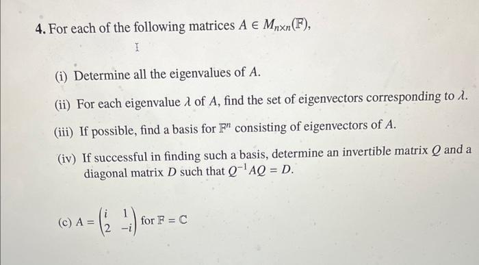 4. For each of the following matrices A∈Mn×n(F), (i) | Chegg.com