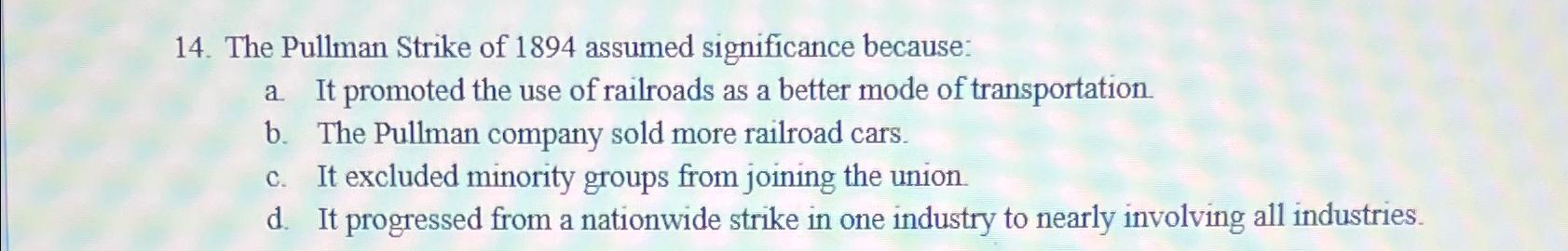 Solved The Pullman Strike of 1894 ﻿assumed significance | Chegg.com