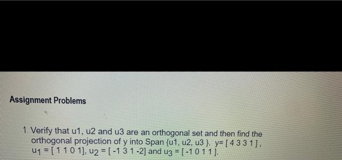 Solved Assignment Problems 1. Verify that u1, u2 and u3 are | Chegg.com