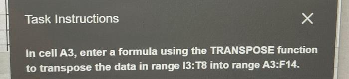 Solved In cell A3, enter a formula using the TRANSPOSE | Chegg.com