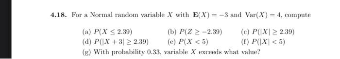 Solved 18. For a Normal random variable X with E(X)=−3 and | Chegg.com