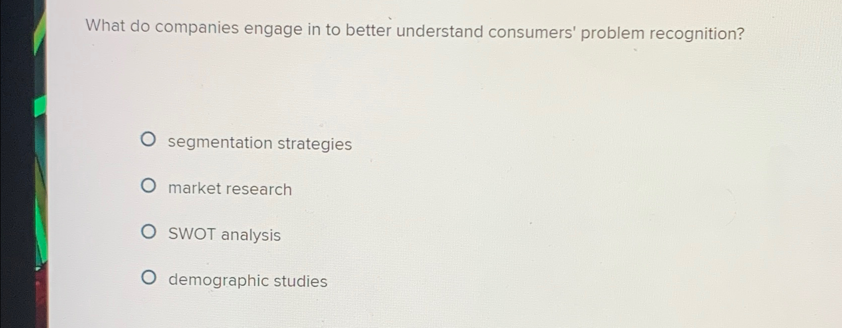 Solved What do companies engage in to better understand | Chegg.com