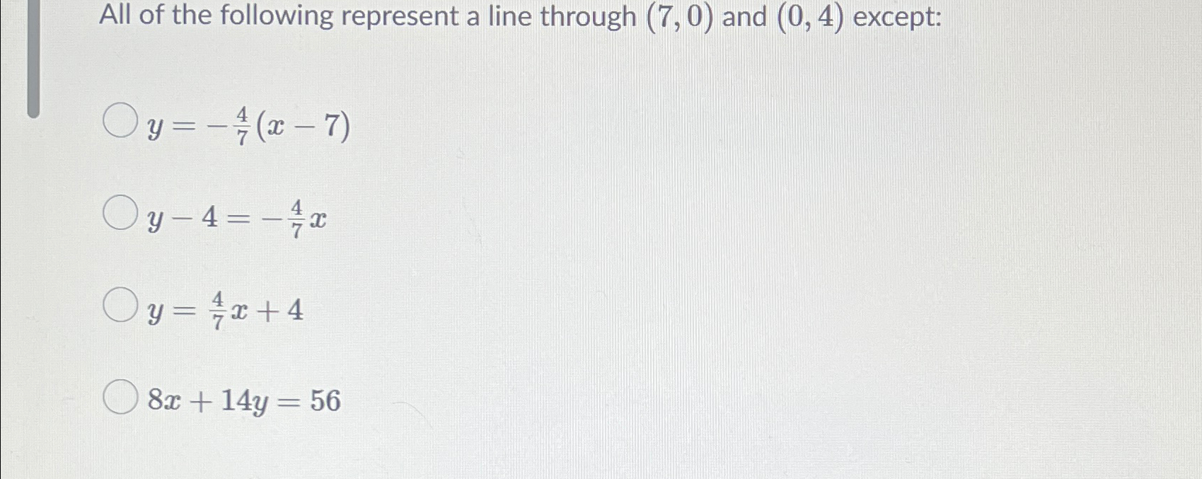 Solved All of the following represent a line through (7,0) | Chegg.com