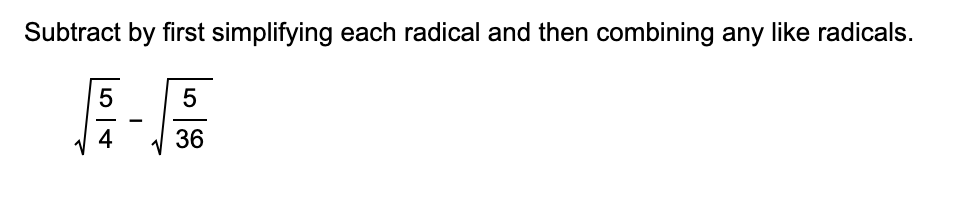 Solved Subtract by first simplifying each radical and then | Chegg.com