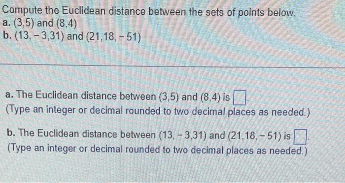 Solved Compute the Euclidean distance between the sets of | Chegg.com