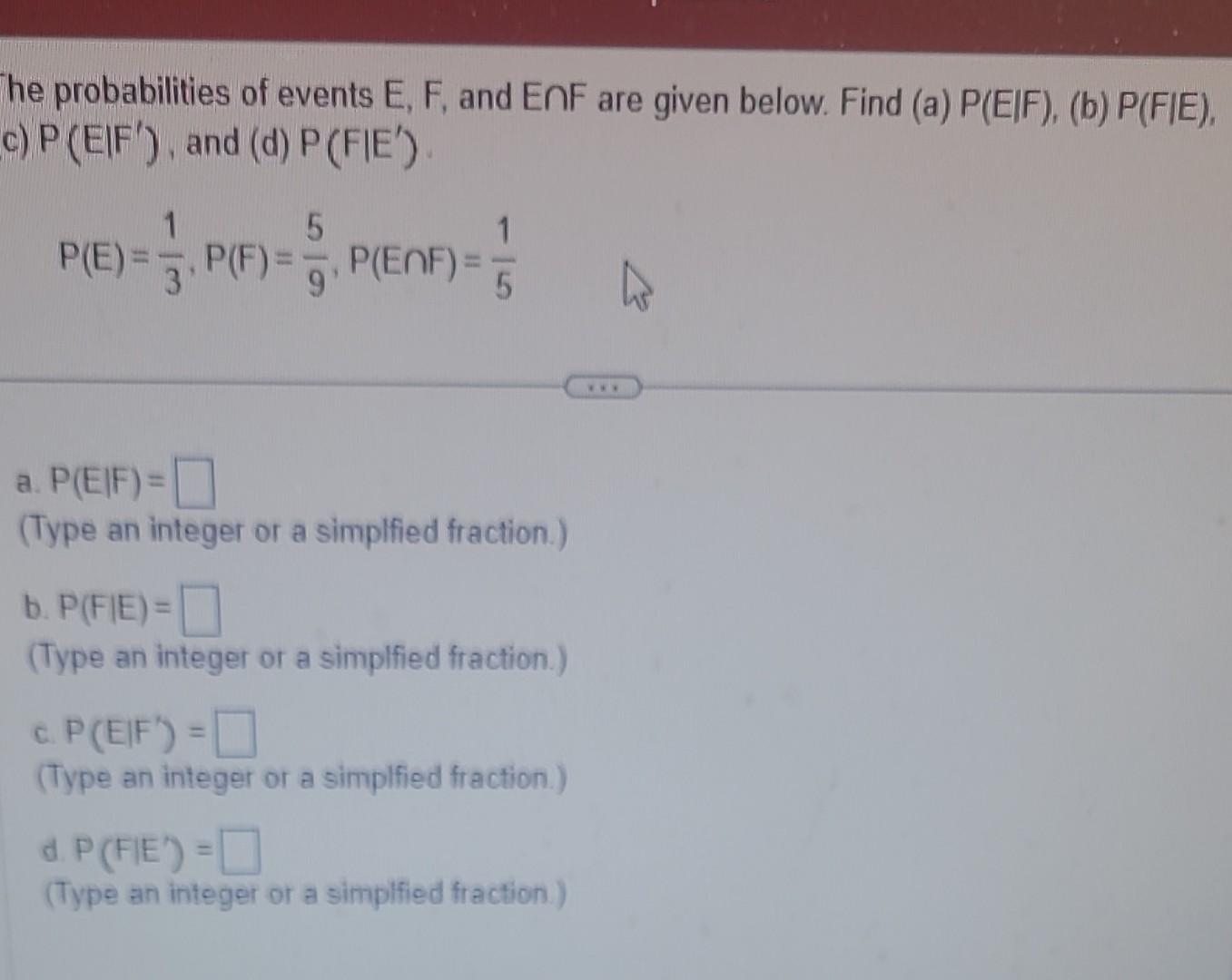 Solved he probabilities of events E,F, and E∩F are given | Chegg.com