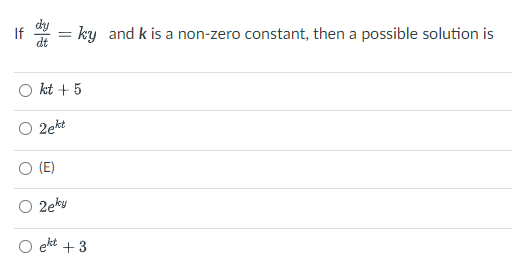 Solved If dydt=ky ﻿and k ﻿is a non-zero constant, then a | Chegg.com