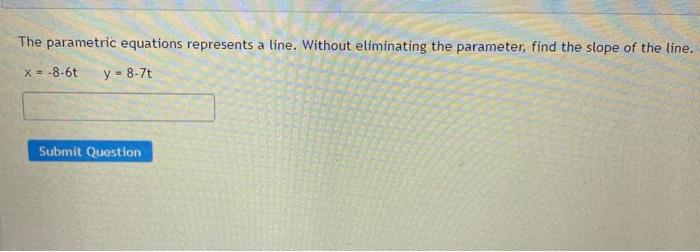 Solved The parametric equations represents a line. Without | Chegg.com