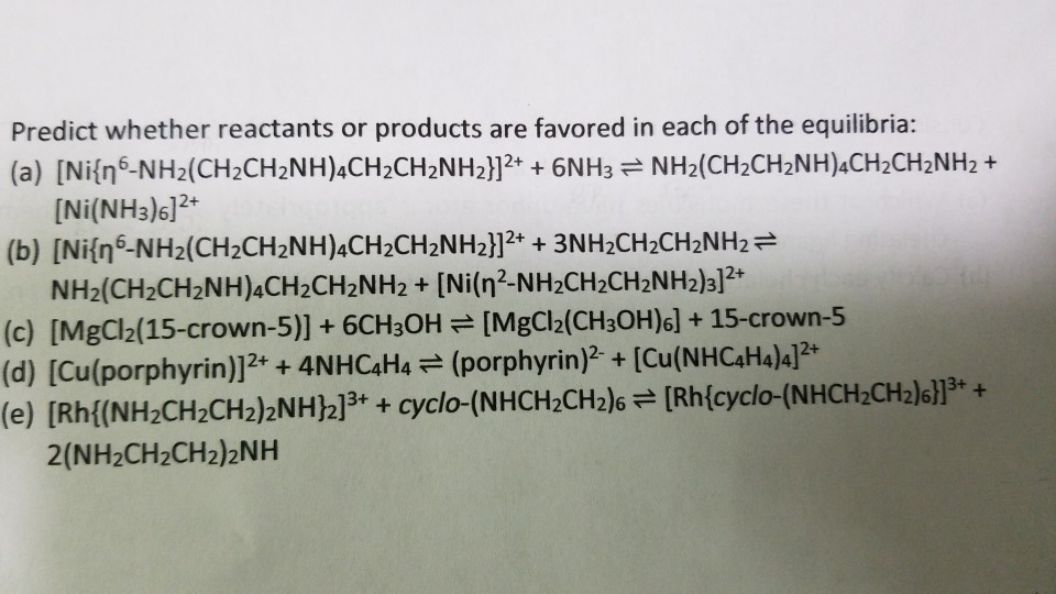 Solved Predict whether reactants or products are favored in | Chegg.com