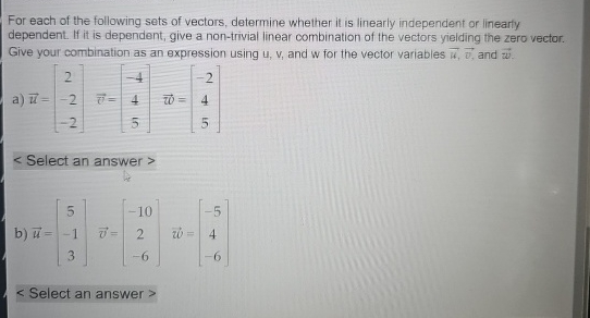 Solved For each of the following sets of vectors, determine | Chegg.com