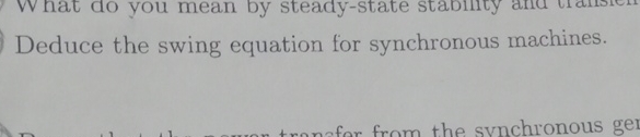 Solved Deduce the swing equation for synchronous machines. | Chegg.com
