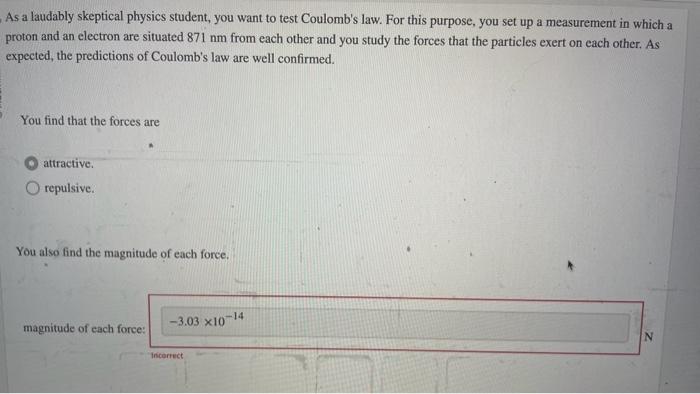 Solved As a laudably skeptical physics student, you want to | Chegg.com