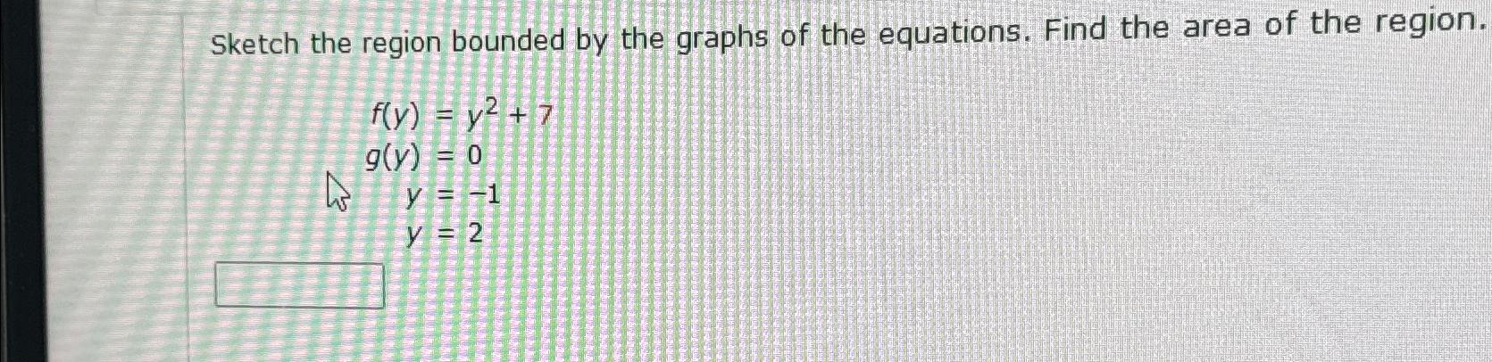 Solved Sketch the region bounded by the graphs of the | Chegg.com