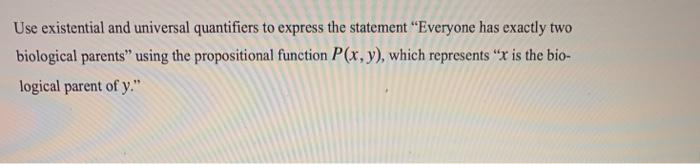 Solved Use existential and universal quantifiers to express | Chegg.com