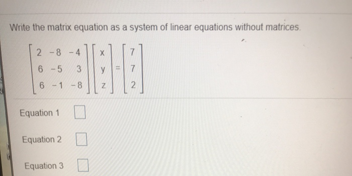 Solved Write the matrix equation as a system of linear | Chegg.com