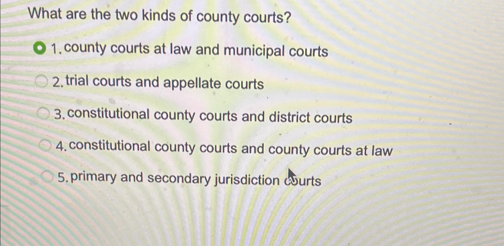 Solved What are the two kinds of county courts?county courts | Chegg.com