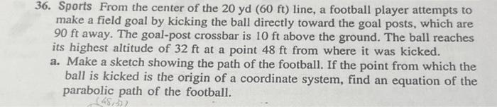 Solved 36. Sports From the center of the 20 yd (60 ft) line, | Chegg.com
